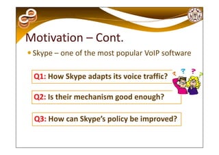Tuning Skype’s Redundancy Control Algorithm for User Satisfaction | PDF