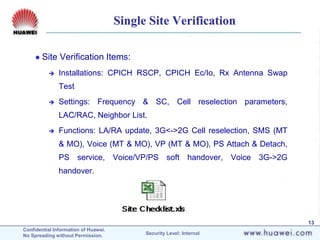 Huawei wcdma-rno-single-site-verificationV1 | PPT