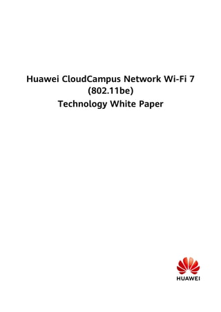 Huawei CloudCampus Network Wi-Fi 7 Technology White Paper.pdf