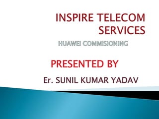 Huawei commisioning | PPTX