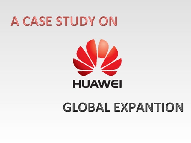 Huawei_Company Study | PDF | Smartphones | Consumer Electronics