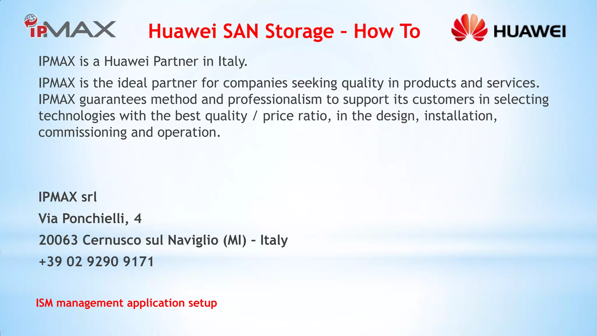 Huawei SAN Storage How To - ISM management application setup | PPT