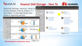 Huawei SAN Storage How To - ISM management application setup | PPT