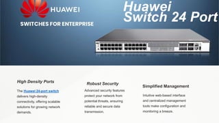 Huawei Switch 24 port and 8 | Cloud Infotech | PPTX