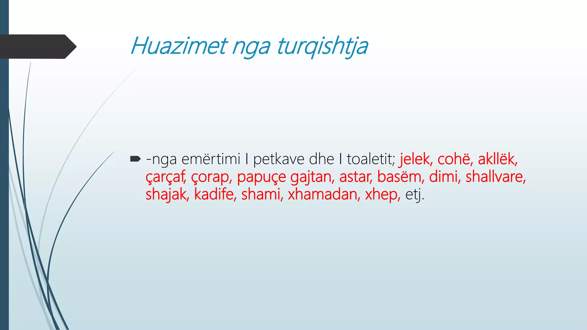 Huazimet nga turqishtja | PPTX
