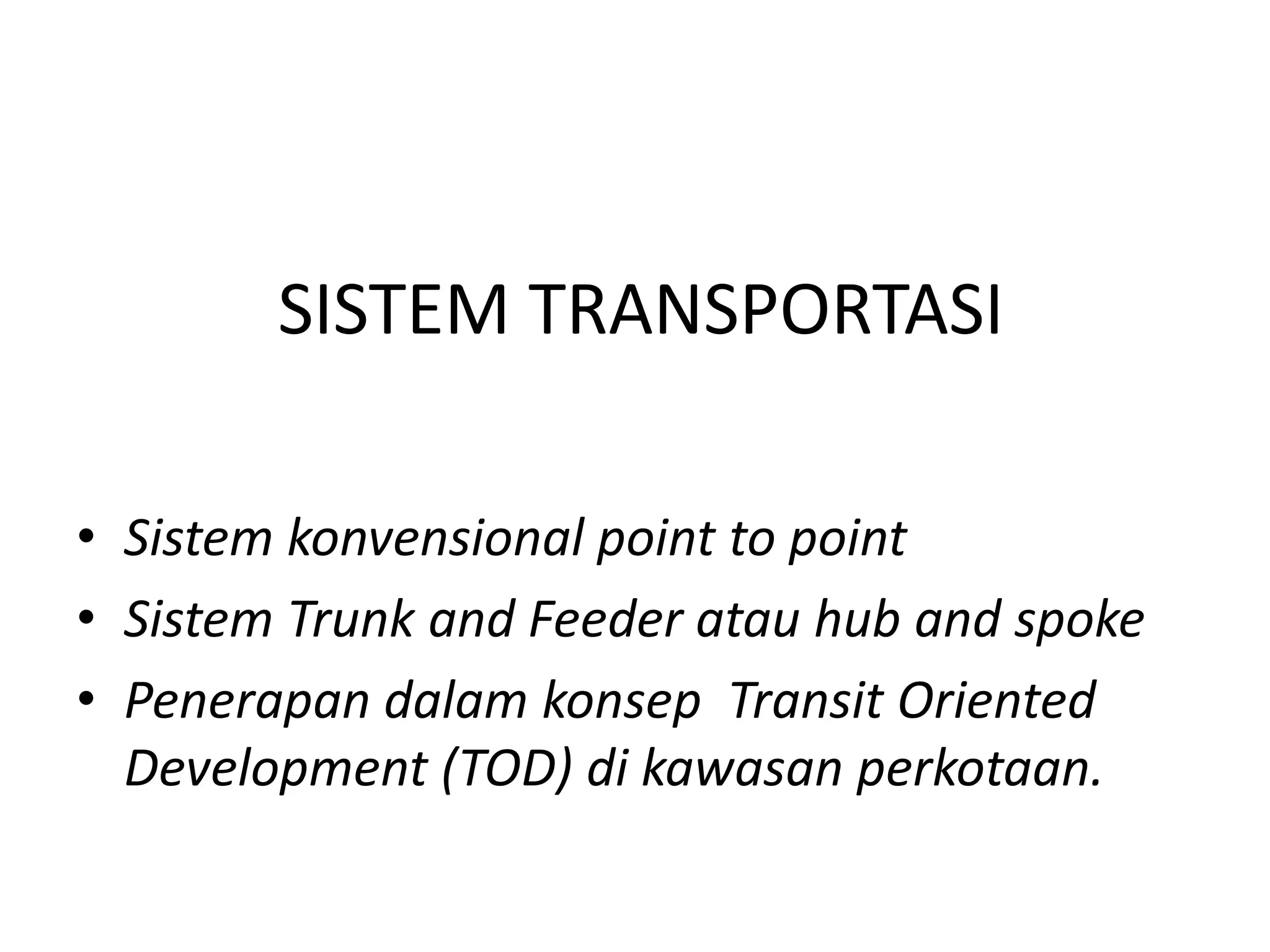 Beberapa sistem dalam perencanaan transportasi | PDF
