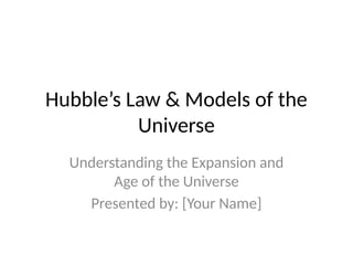 Hubble_Law_and_Universe_Models_Presentation_Updated.pptx