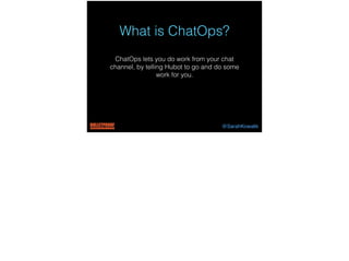 Let's talk ChatOps - Hubot with less CoffeeScript | PPT