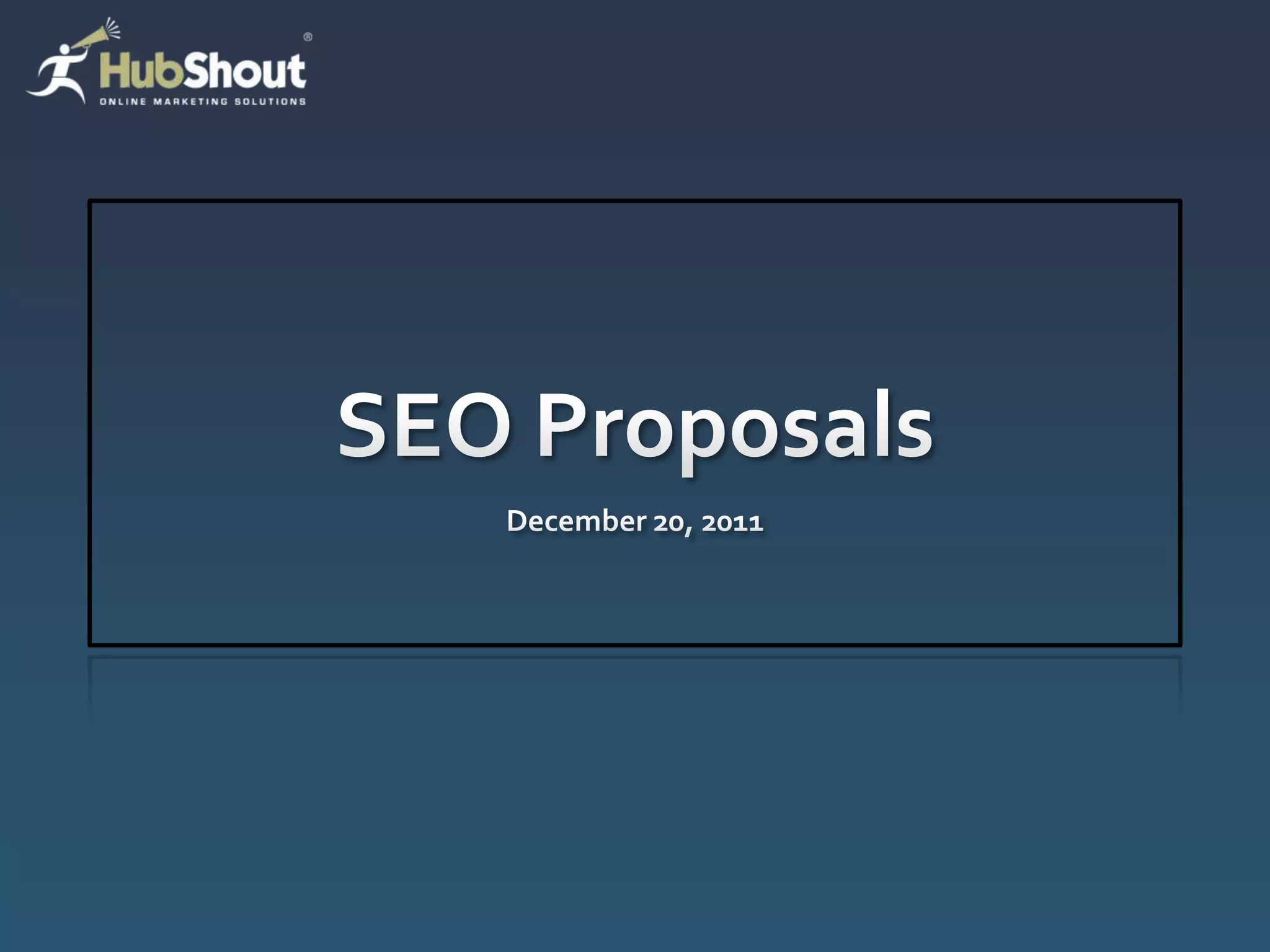 Hubshout seo proposal 12 11 | PPTX