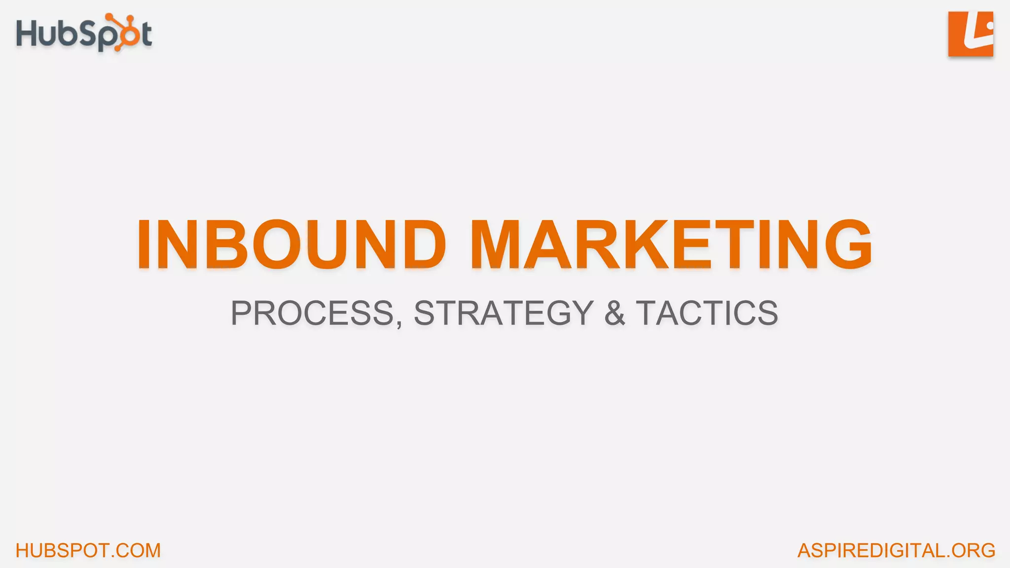 Inbound Marketing: Process, Strategy & Tactics (106 Pages) | PPT