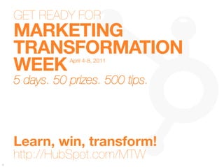 April 4-8, 2011 is Marketing Transformation Week | PPT