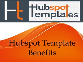 Hubspot Template Benefits | PPT