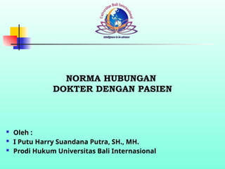 Hubungan Hukum Dokter dengan Pasien.pptx