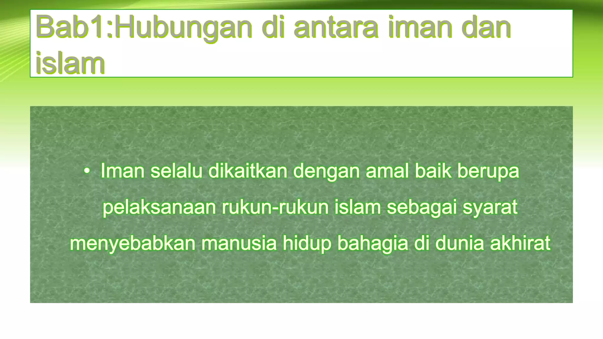 HUBUNGAN IMAN, ISLAM DAN AKIDAH MENURUT AL QURAN DAN AS SUNNAH | PPT