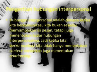 Hubungan interpersonal | PPTX