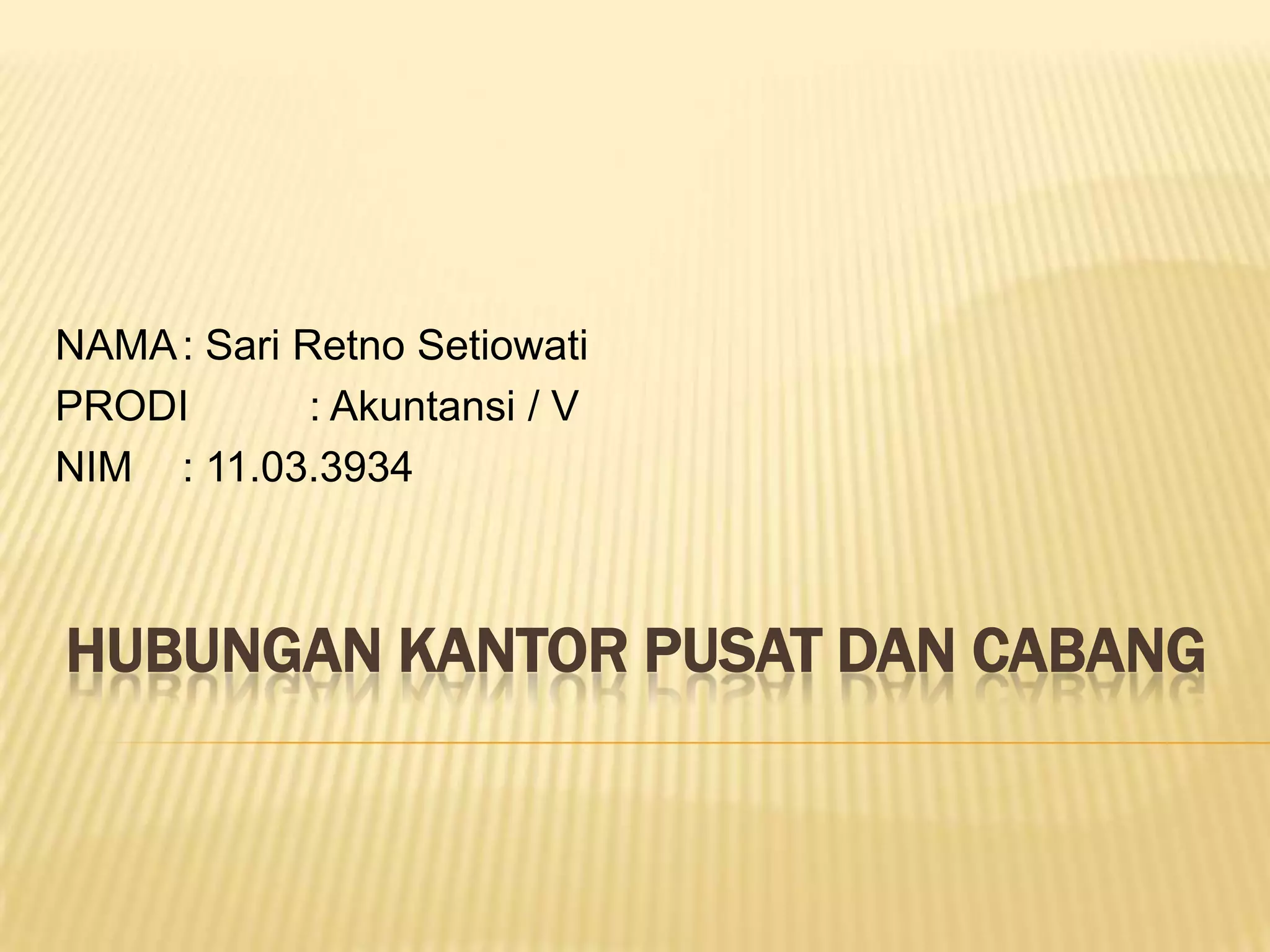 Hubungan kantor pusat dan cabang | PPTX