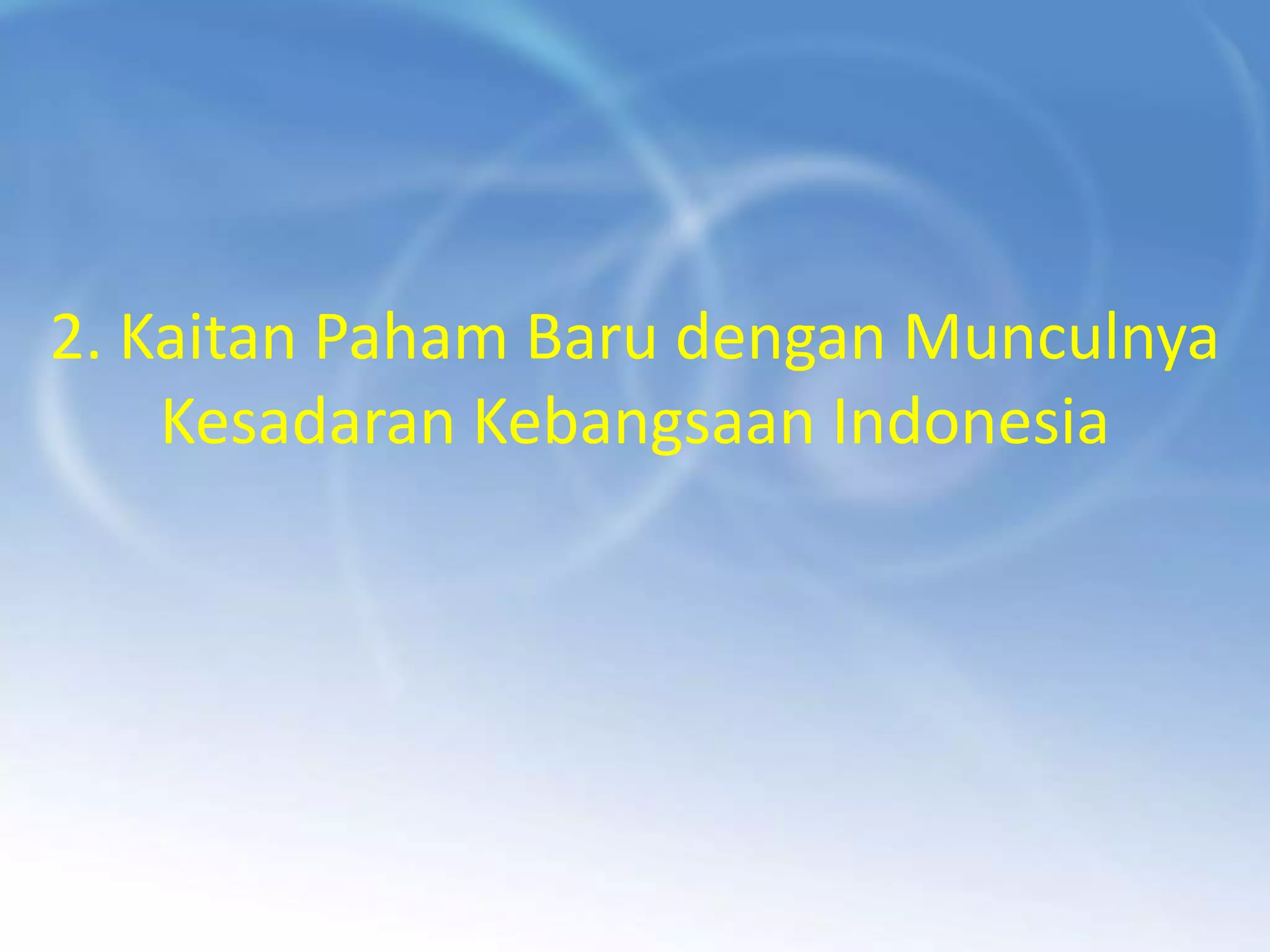 Hubungan perkembangan paham paham baru dengan munculnya nasionalisme di ...