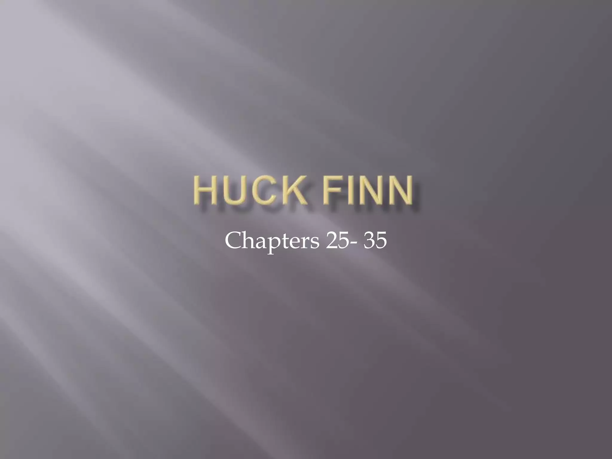 Huck finn 25-35 | PPTX