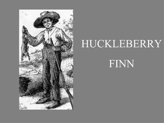 Huck finn presentation | PPT
