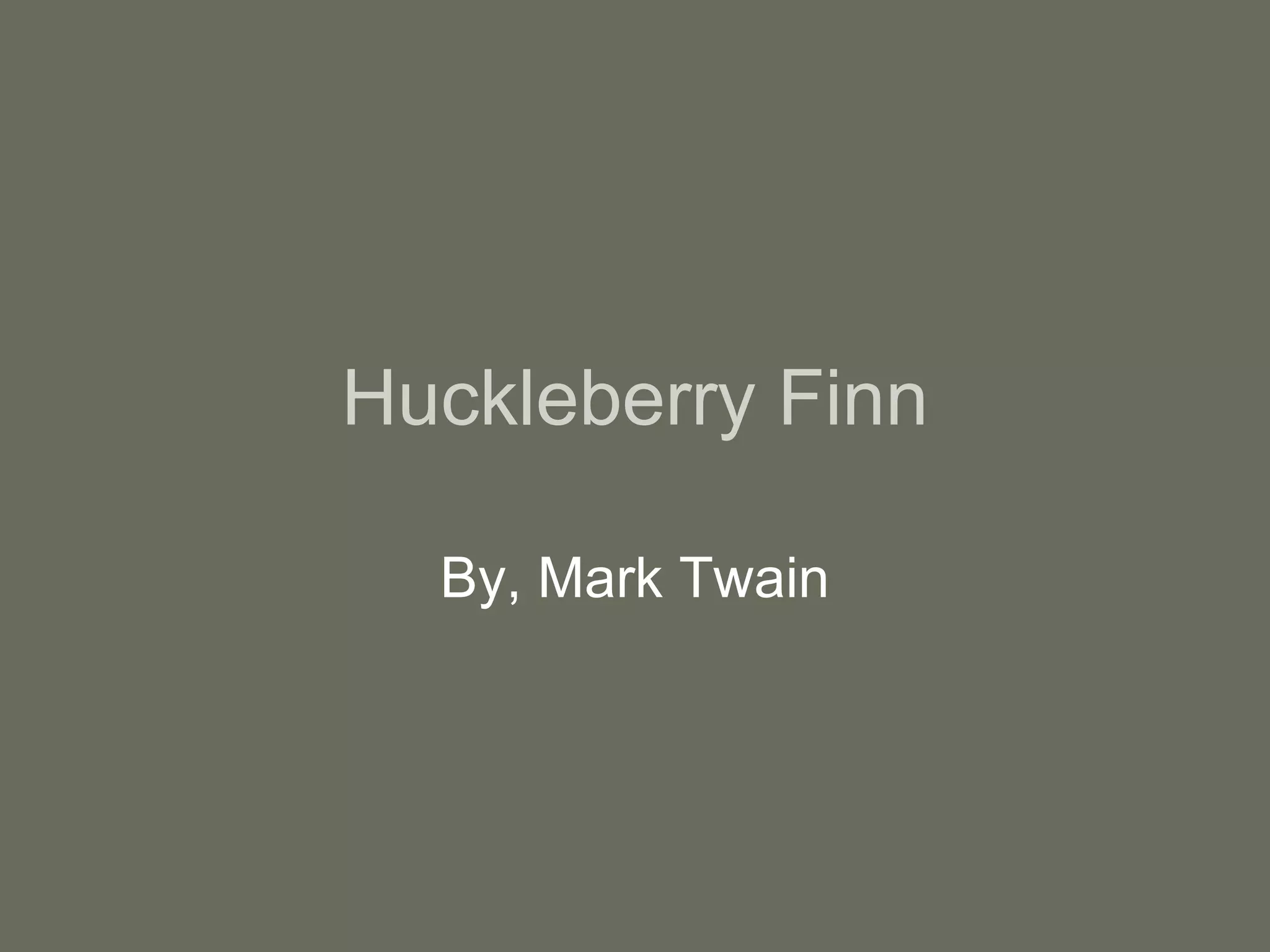 Huckleberry finn | PPT