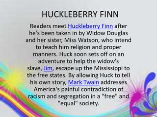 Huckleberry Finn - Brief presentation about the book and its author | PPTX