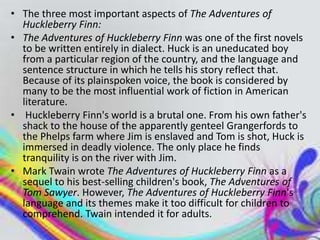 Huckleberry Finn - Brief presentation about the book and its author | PPTX