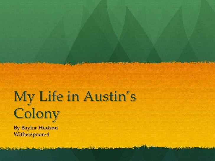 Hudson Austin Colony
