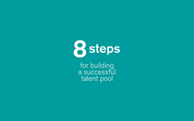 8 Steps to creating a talent pool | PDF
