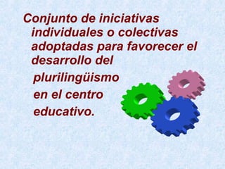 Conceptos básicos para el PlurilingüIsmo | PPT