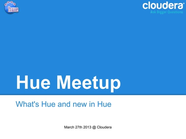 Hue meetup: what's new in hue and road map | PDF