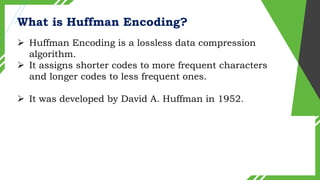 Huffman Encoding Algorithm - Concepts and Example | PDF