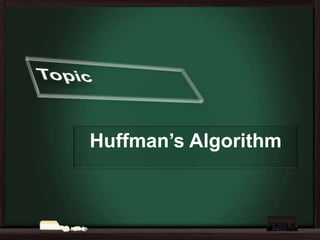 Huffman's Alforithm | PPTX