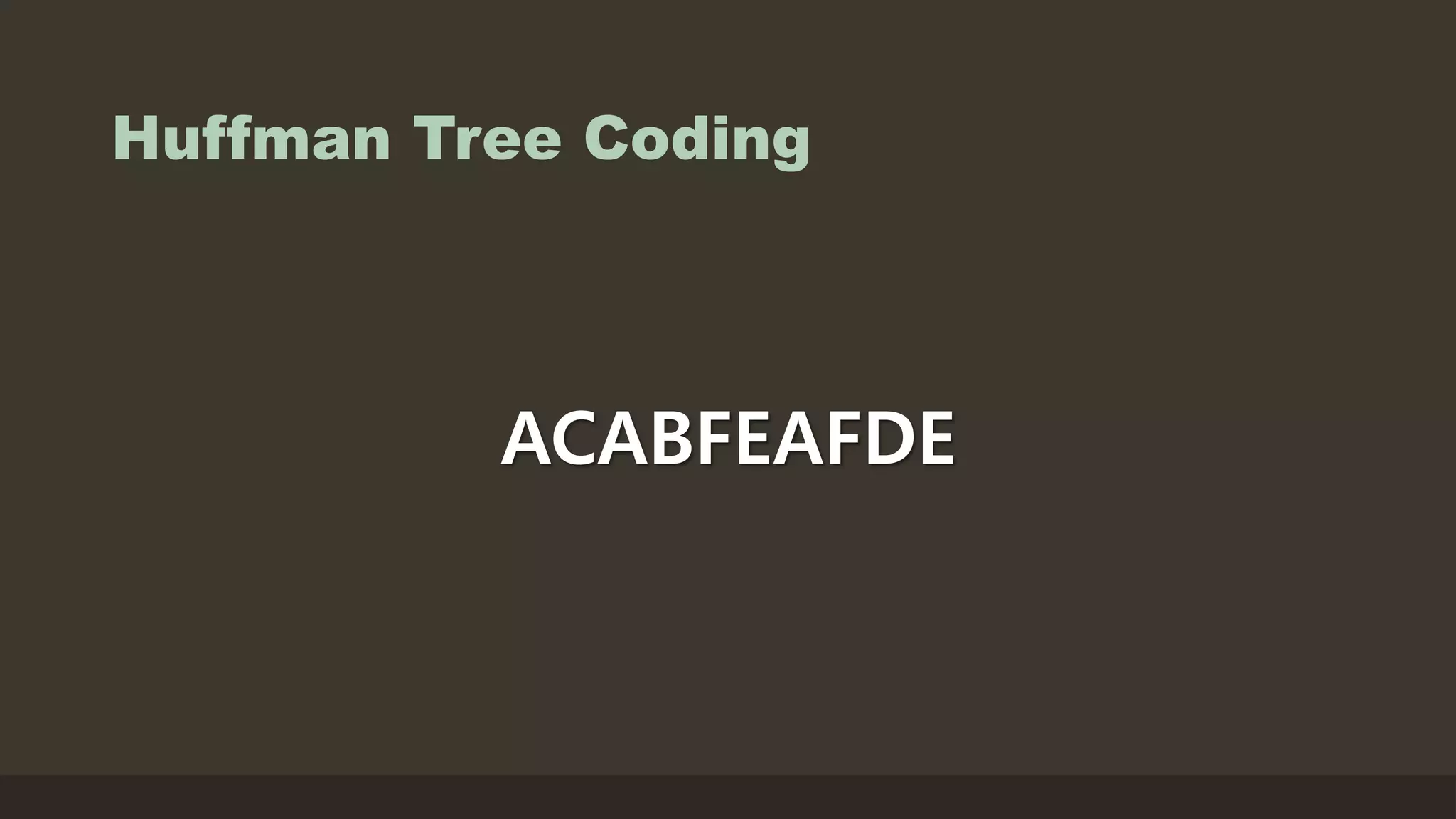 Huffman tree coding | PPT