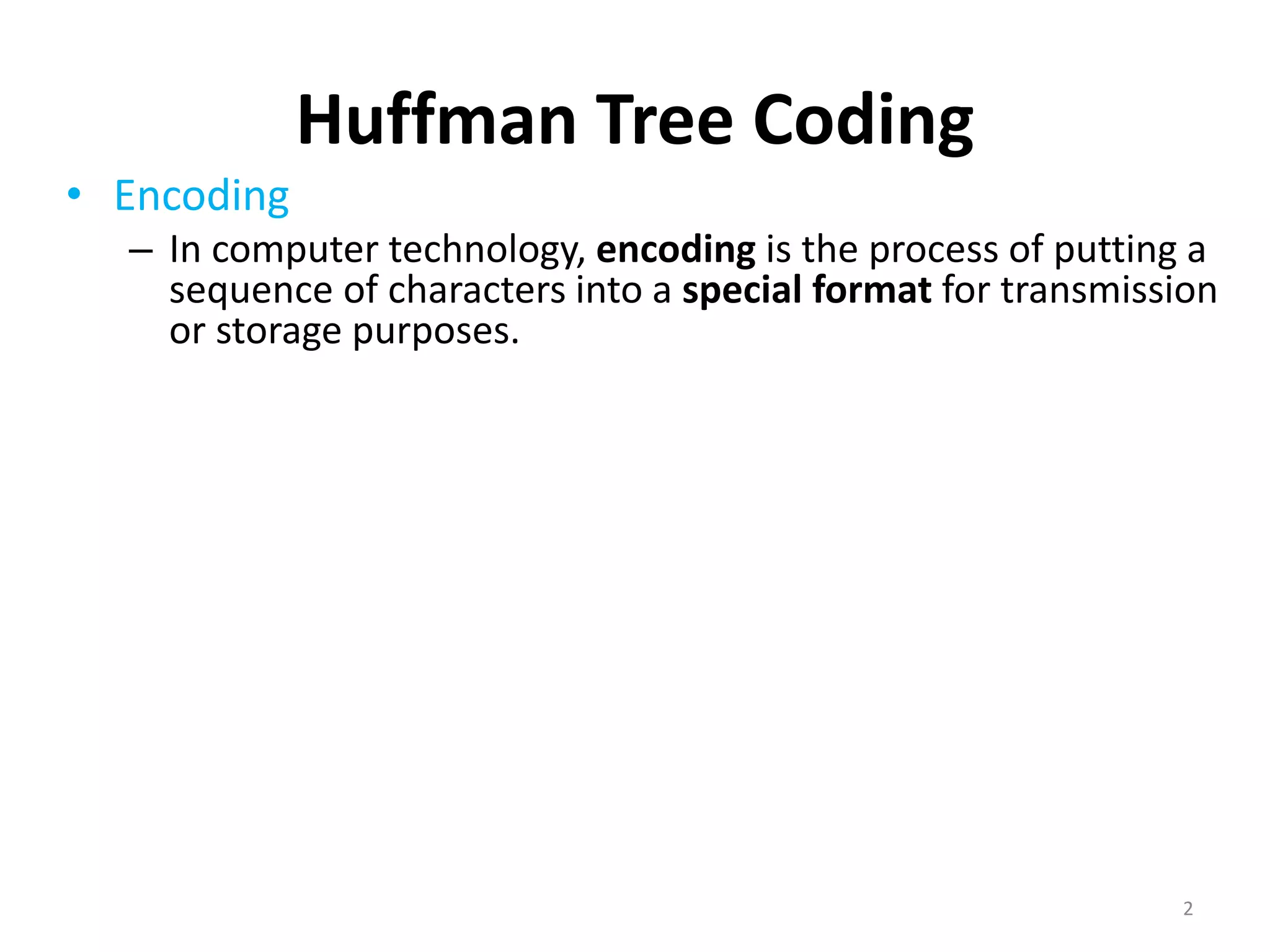 Huffman tree coding | PPTX