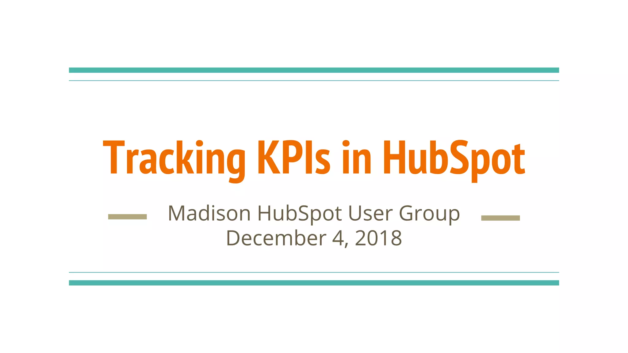 Using HubSpot Reports for Tracking KPIs and Finding Hidden ...