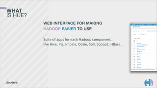 Hue: The Hadoop UI - HUG France | PPT