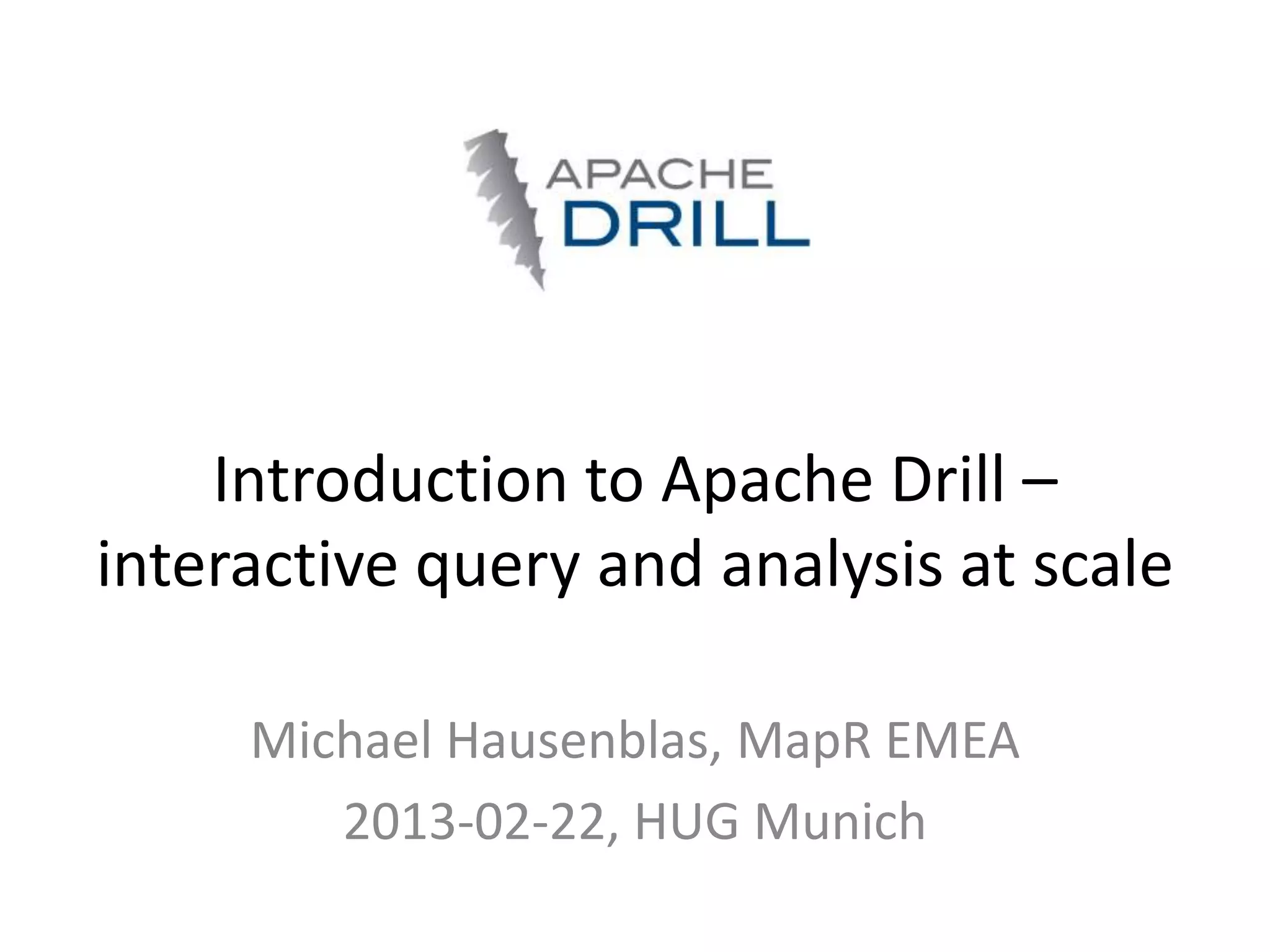 Introduction to Apache Drill - interactive query and analysis at scale ...