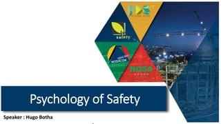 Hugo Botha's The Psychology of Safety | PPTX