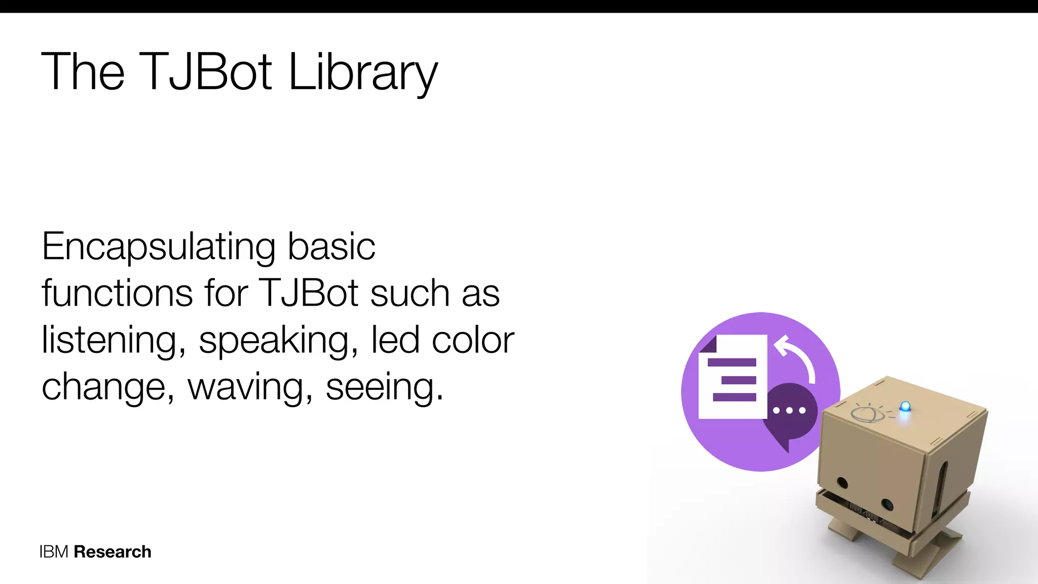 Embedding Intelligence in Everyday Objects with TJBot | PPT