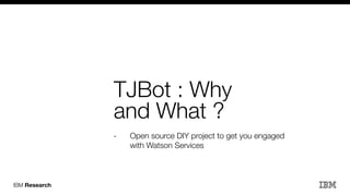 Embedding Intelligence in Everyday Objects with TJBot | PPT