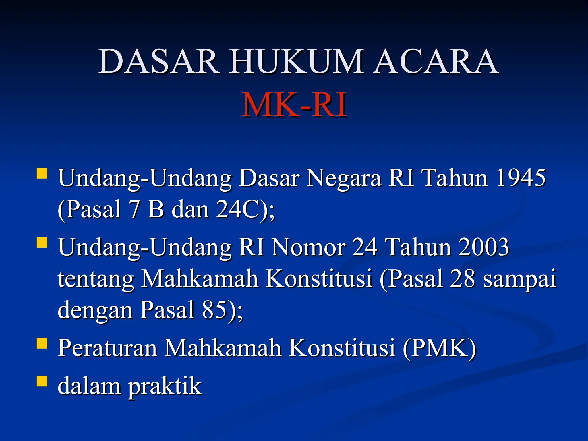 hukum-acara-mk.ppthukum-acarahukum-acara-mk.ppt-mk.ppt