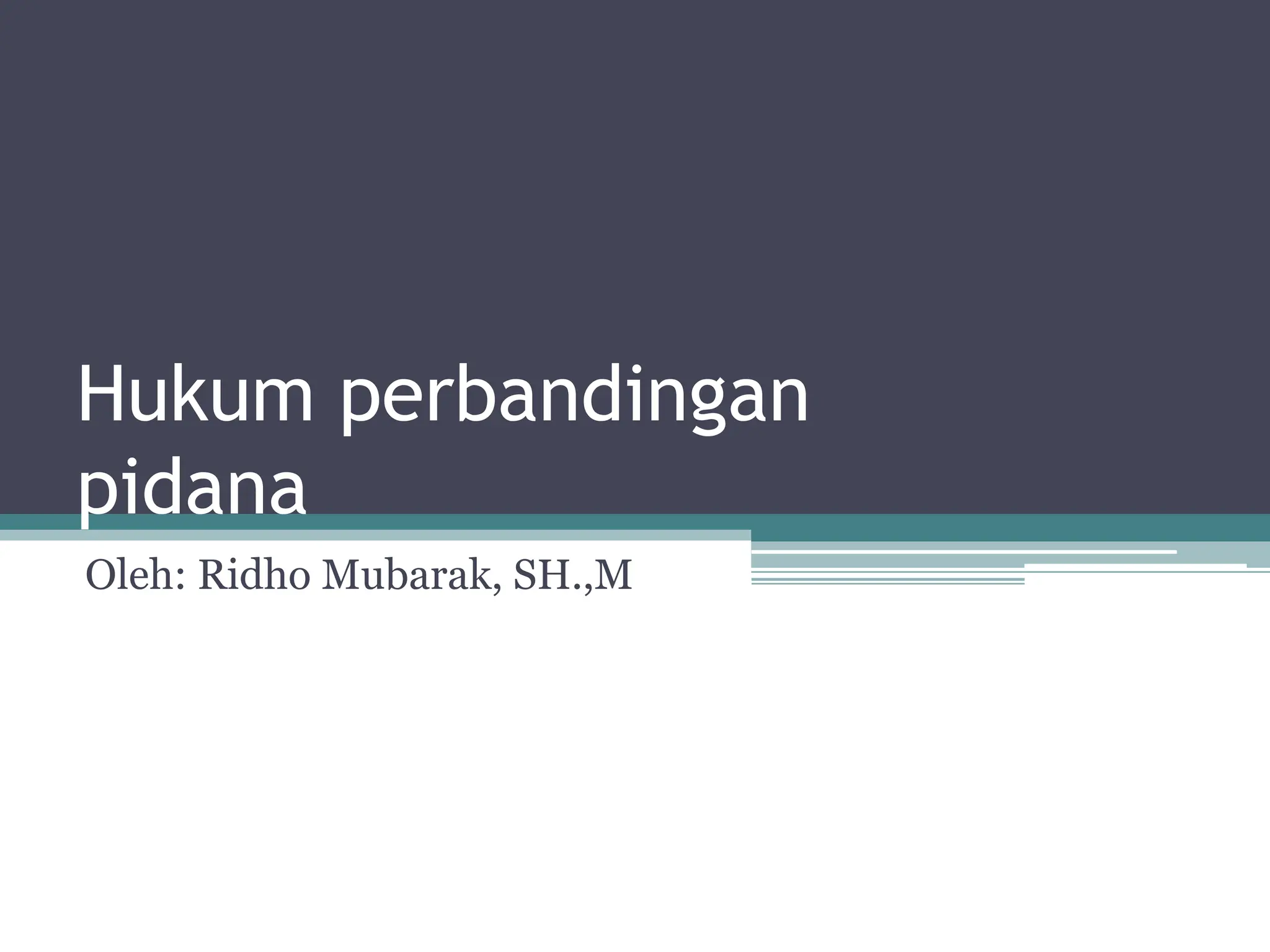 Hukum Perbandingan (Prodi Hukum Tata Negara).pptx Hukum Perbandingan (Prodi Hukum Tata Negara).pptx