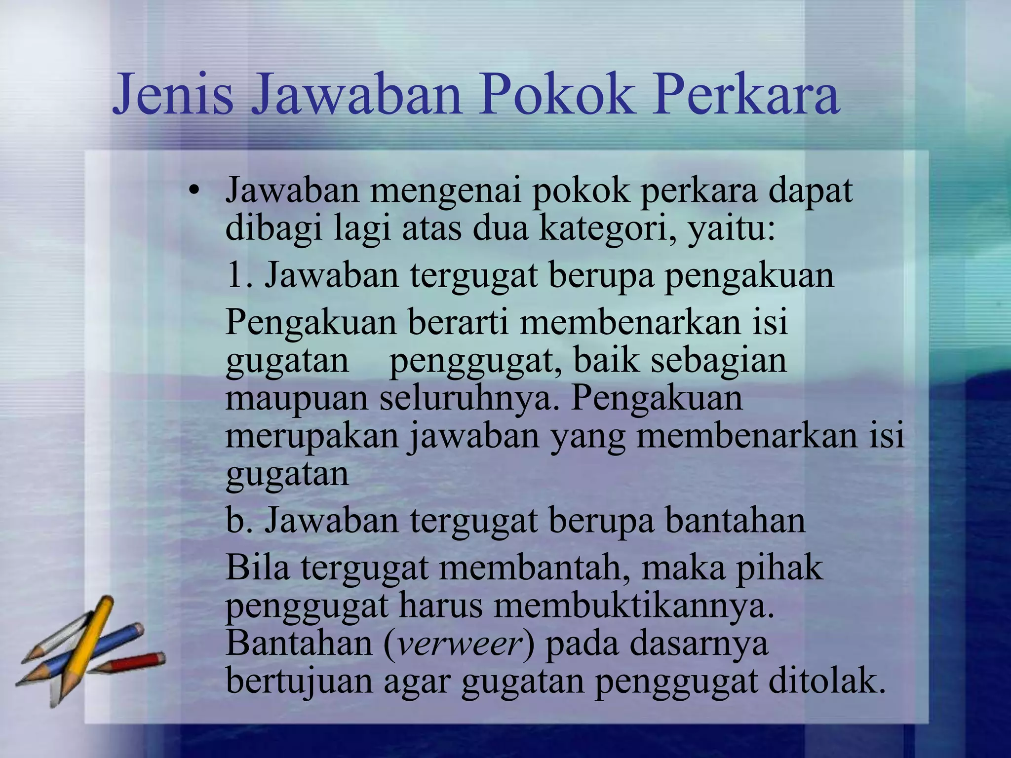 Hukum acara perdata - Jawaban tergugat, eksepsi, dan rekonvensi (Idik ...
