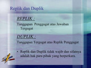 Hukum acara perdata - Replik dan Duplik (Idik Saeful Bahri) | PPTX