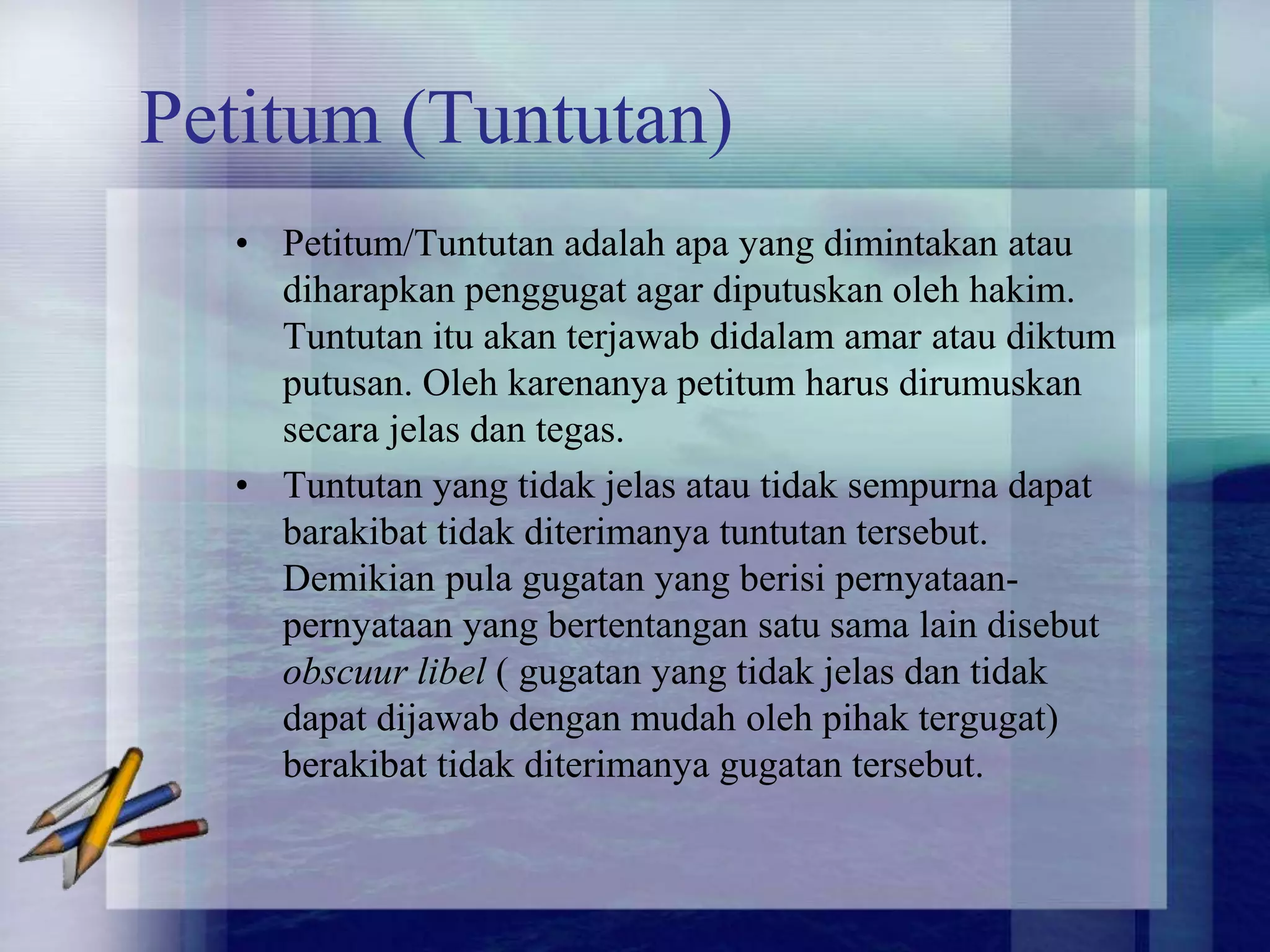 Hukum acara perdata - Pembuatan gugatan dan cara pengujian gugatan ...