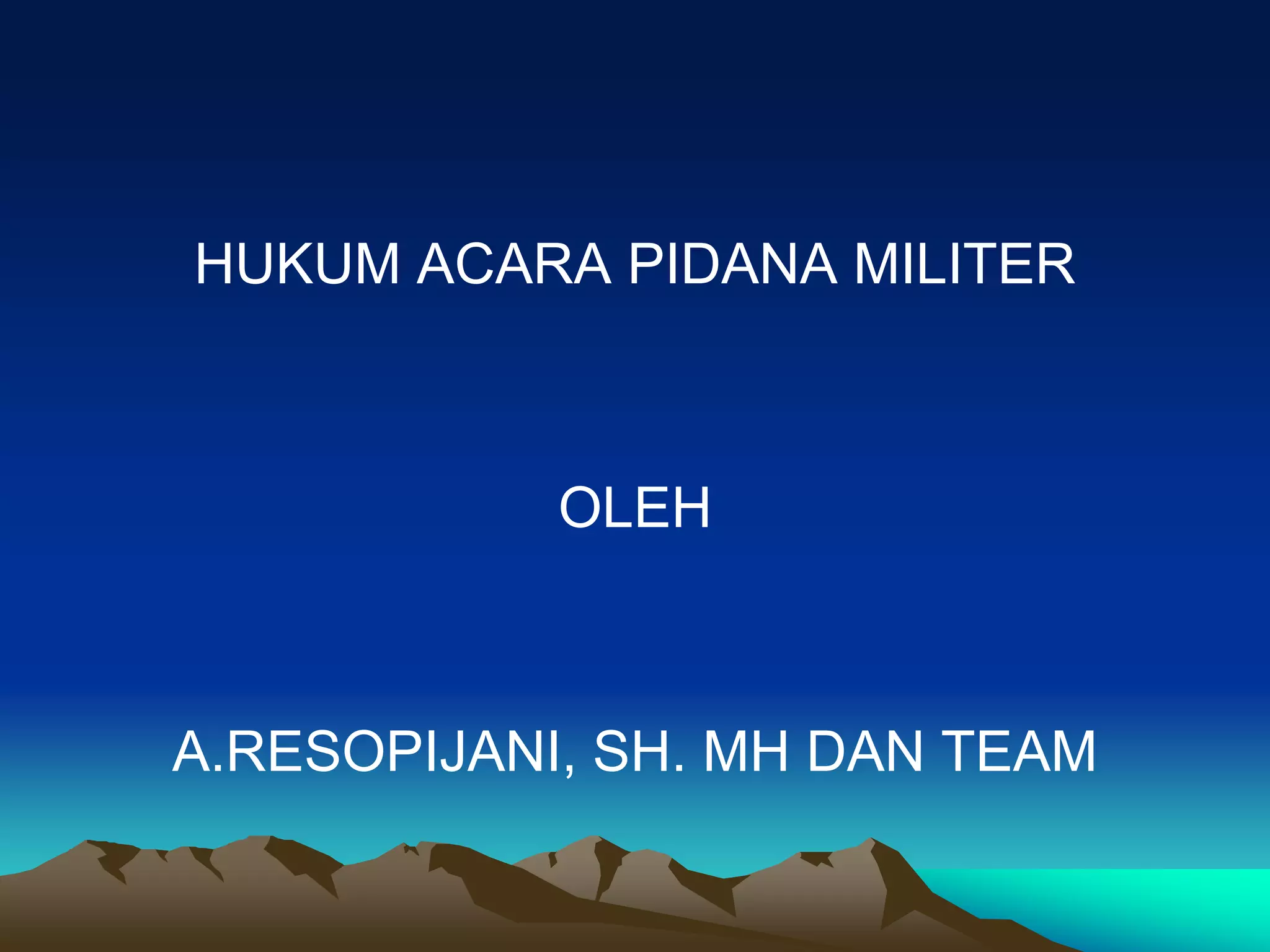 Hukum Acara Pidana militer.ppt