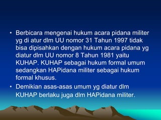 Hukum Acara Pidana militer.ppt