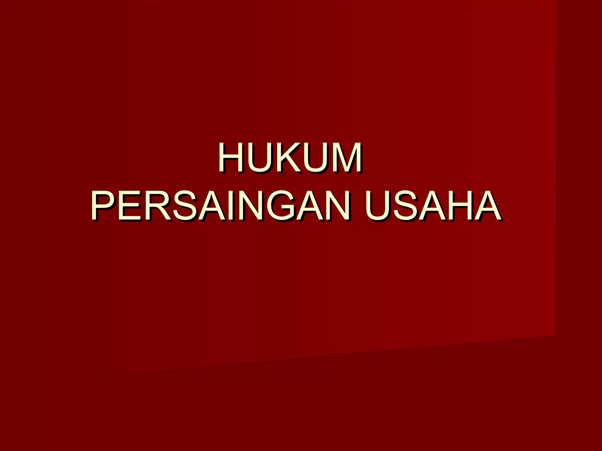 Hukum anti monopoli dan persaingan usaha tidak sehat copy | PPT