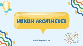 Hukum Archimedes Power Point Untuk kelas XI.pptx
