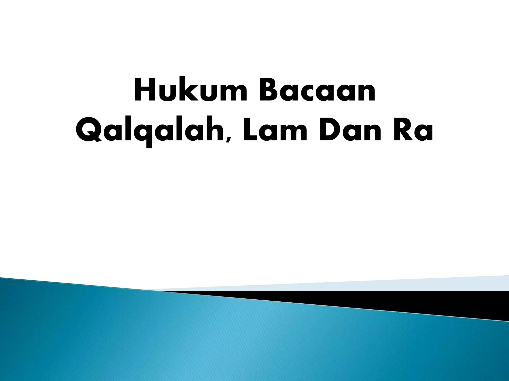 Hukum bacaan qalqalah, lam dan ra | PPTX